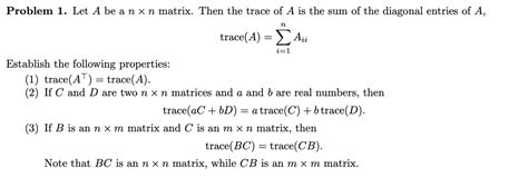 solved problem 1 let a be a nxn matrix then the trace of a