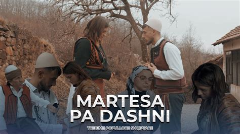 TREGIME POPULLORE SHQIPTARE Martesa Pa Dashni Pjesa 2 YouTube