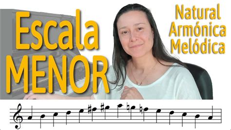 ESCALAS MENORES Natural Armónica Melódica Aprende Música YouTube