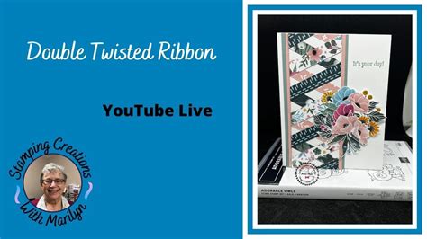 Let S Make A Double Twisted Ribbon Card Youtube
