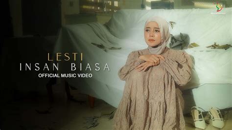 Lesti Insan Biasa Official Music Video YouTube Music
