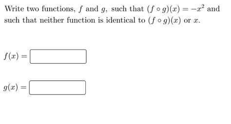 Solved Write Two Functions F And G Such That Fg X X Chegg