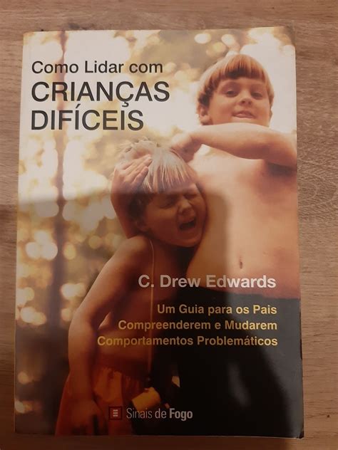 Como lidar crianças difíceis C Drew Edwards São João Das Lampas