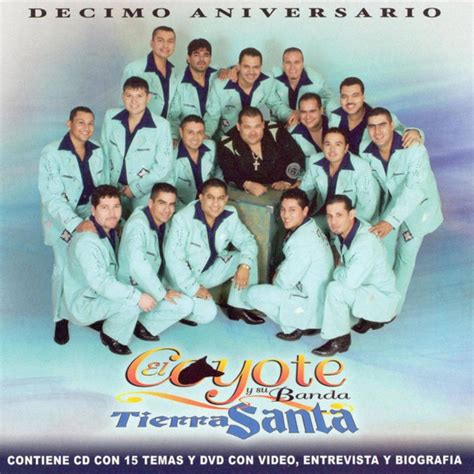 Decimo Aniversario Album By El Coyote Y Su Banda Tierra Santa Spotify