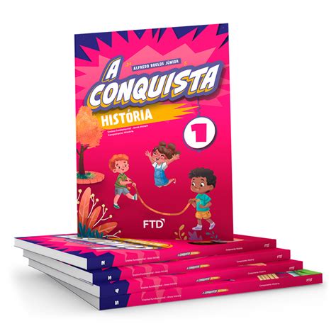 A Conquista Hist Ria Pnld Objeto Pnld Ftd Educa O