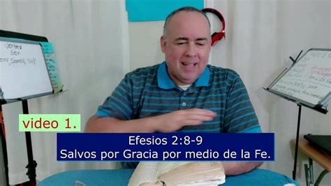 Video 1 Salvos Por Gracia Por Medio De La Fe Efesios 2 8 9 YouTube
