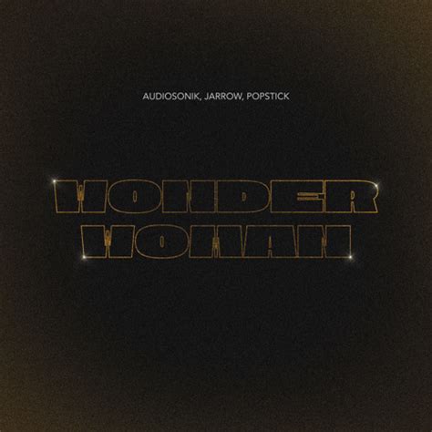 Stream Wonder Woman Extended Mix By Audiosonik Listen Online For