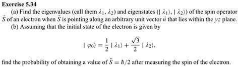solved exercise 5 34 a find the eigenvalues call them λ and eigenstates λ of the spin