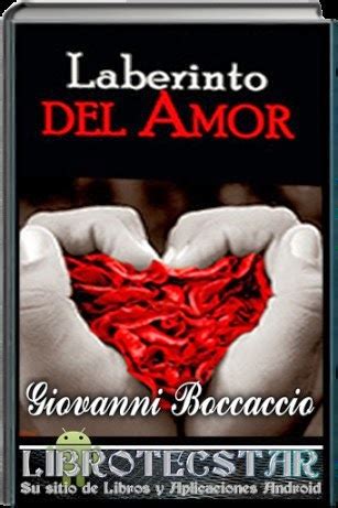 LA BIBLIOTECA VIRTUAL DE XAVIER VALDERAS EL LABERINTO DEL AMOR DE