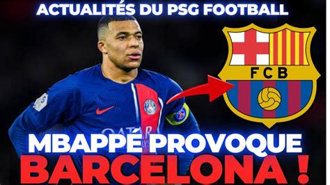 CEST LA GUERRE MBAPPÉ MET LE FEU EN PROVOQUANT BARCELONE