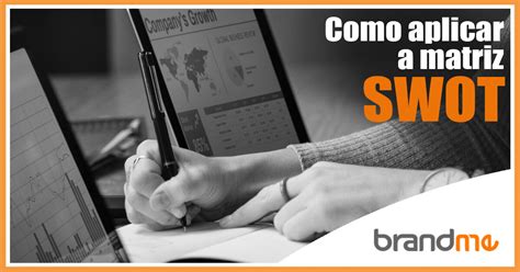 Como aplicar a MATRIZ SWOT para fazer o diagnóstico no Planejamento