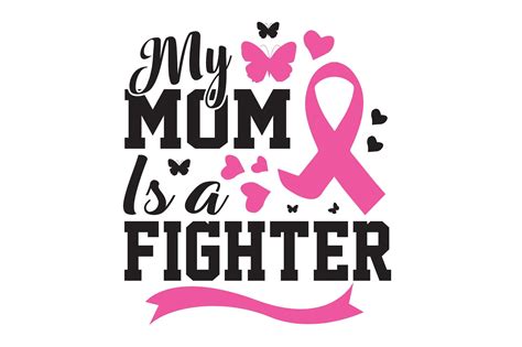 My Mom Is A Fighter Breast Cancer Svg Graphic By Creative T Shirt