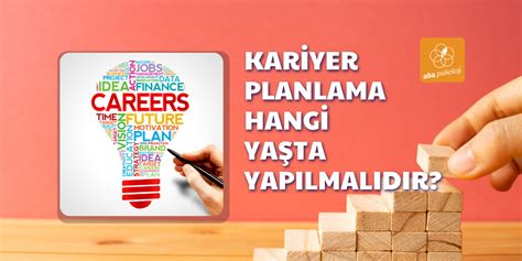 Kariyer Planlama Hangi Yaşta Yapılmalıdır Aba Psikoloji
