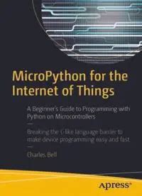 MicroPython For The Internet Of Things A Beginners Guide To