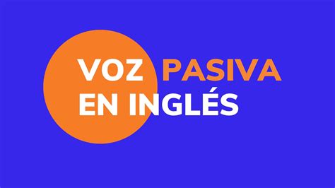 Aprendemos la voz pasiva en inglés English Online TV