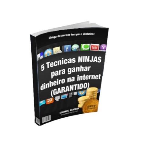 5 Técnicas Ninja para GANHAR DINHEIRO Bruno Torquato dos Santos