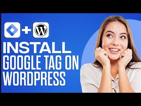 How To Install Google Tag Manager On Wordpress For Beginners
