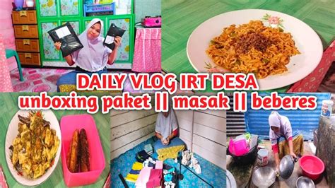 DAILY VLOG IRT DESA DI RUMAH KAYU UNBOXING MASAK SIMPEL BERES