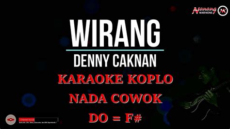 Denny Caknan Wirang Karaoke Dangdut Koplo Nada Cowok Do F Youtube