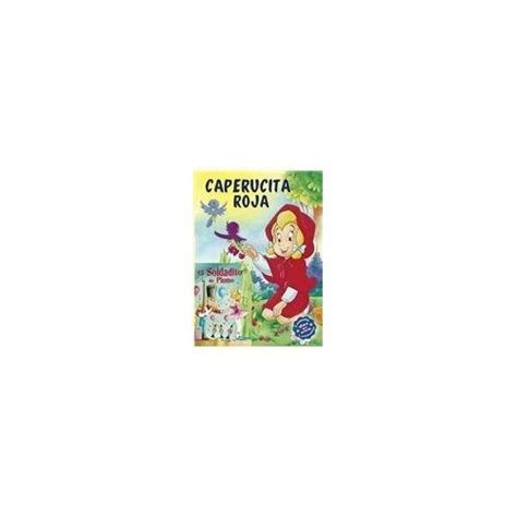 Libro Caperucita Roja Y El Soldadito De Plomo Dos Cuentos En Uno De