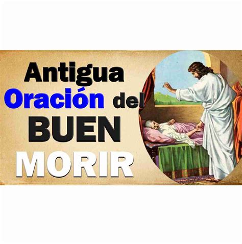 Oracion Del Buen Morir Para El Eterno Descanzo De Un Familiar