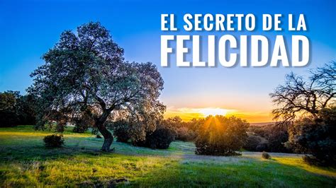 El Secreto De La Felicidad Todos Decidimos