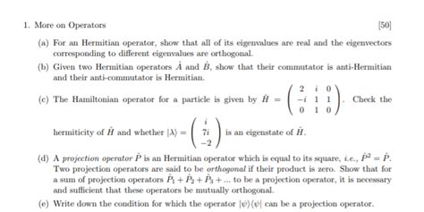 solved 1 more on operators [50] a for an hermitian