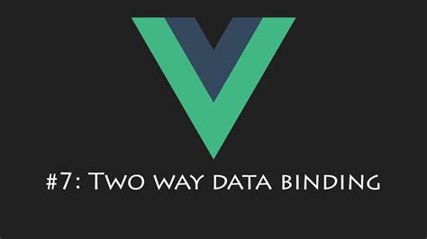 vuejs tutorial 7 two way data binding with v on and v bind youtube
