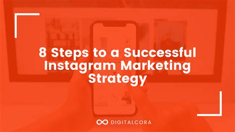 8 Steps To A Successful Instagram Marketing Strategy DigitalCora