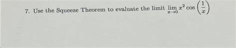 solved use the squeeze theorem to evaluate the limit