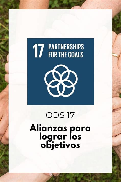 El Ltimo Ods Busca Revitalizar La Alianza Mundial Para El Desarrollo