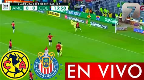 CHIVAS VS AMERICA EN VIVO DONDE VER EN VIVO EL PARTIDO DE CHIVAS VS
