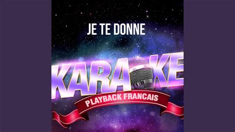 Je Te Donne Karaok Playback Avec Choeurs Rendu C L Bre Par Jean