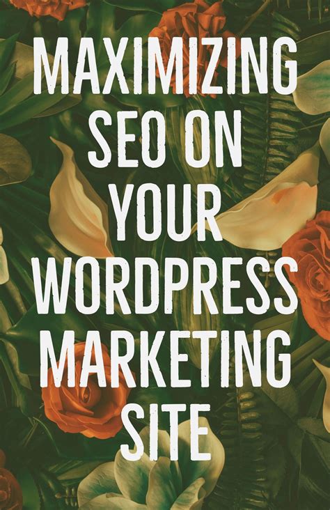 maximizing seo on your wordpress marketing site