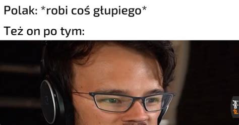 Polak mądry po szkodzie Jeja pl
