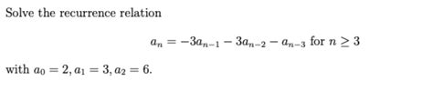 solved solve the recurrence relation an 3an 1 3an 2