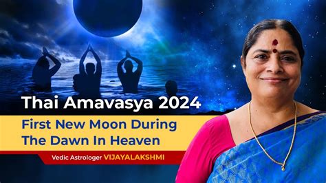 Thai Amavasya 2024 First New Moon During The Dawn In Heaven YouTube