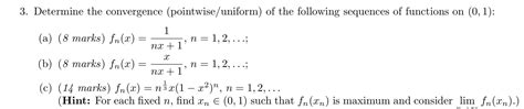 solved 3 determine the convergence pointwise uniform of