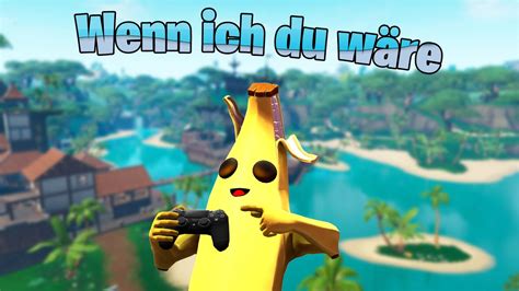 WENN ICH DU WÄRE 003 Man Nebuuuu xD Fortnite Battle Royale oHnE