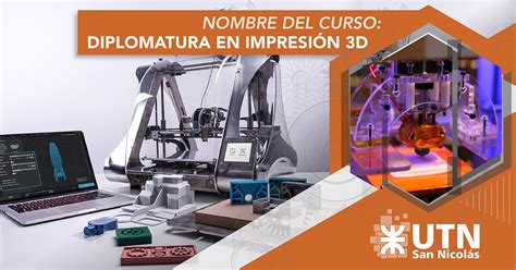 UTN Diplomatura Impresión 3D Elearning Total