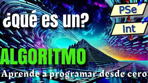 04 Qué es un ALGORITMO CURSO de LÓGICA de PROGRAMACIÓN con PSEINT