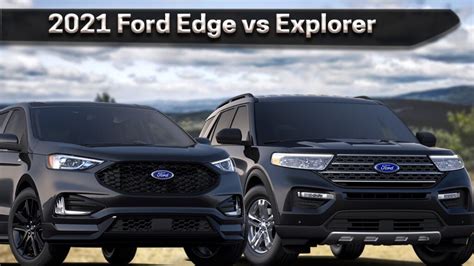 2021 Ford Edge Vs Explorer