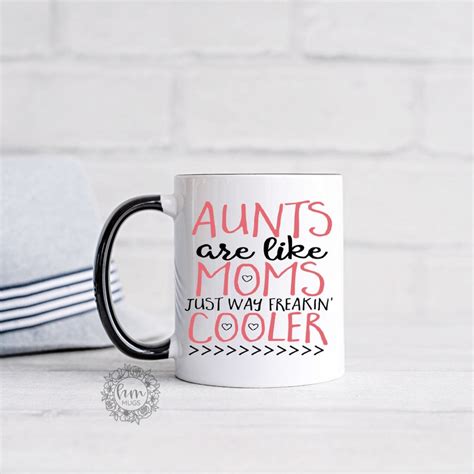 Aunts Are Like Moms Just Way Cooler Aunt Gift New Aunt Etsy
