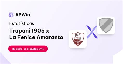 Trapani 1905 x La Fenice Amaranto Estatísticas Placar e Odds APWin