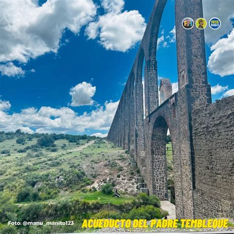 El Acueducto Del Padre Tembleque En Zempoala Patrimonio Mundial