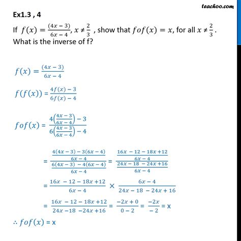 ex 1 3 4 if f x 4x 3 6x 4 show that fof x x