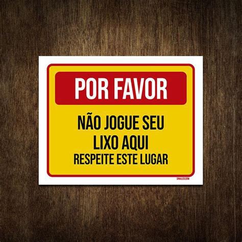 Placa De Sinaliza O Por Favor N O Jogue Lixo X Em Promo O