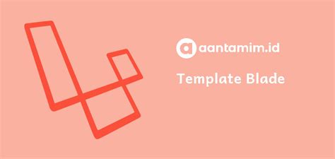 laravel 7 sistem template blade pada laravel 8 aantamim id
