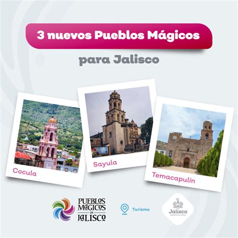 Tiene Jalisco Tres Nuevos Pueblos M Gicos Cocula Sayula Y Temacapul N