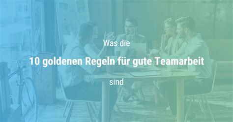 10 goldene Regeln für gute Teamarbeit nativDigital